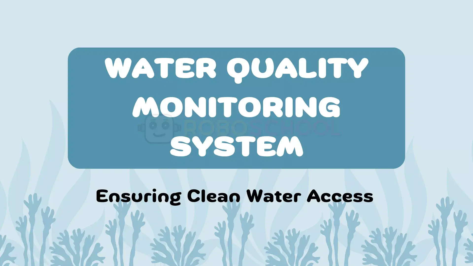 Codecraft Duino : Water Quality Monitoring System - Roboskool Campus