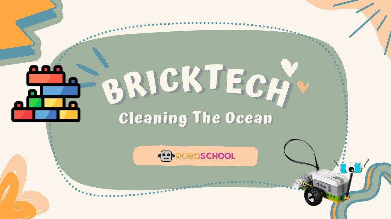 Bricktech: Cleaning the Ocean - Roboskool Campus